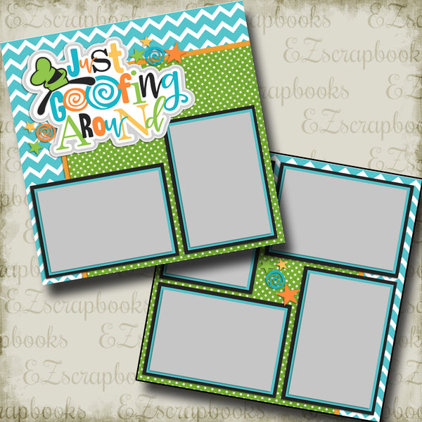 Just Goofin' Around - 2231 – EZscrapbooks